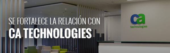 Se fortalece la relación con CA Technologies